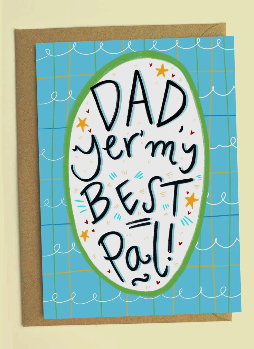 Dad Yer’ My Best Pal Card – studiopylon